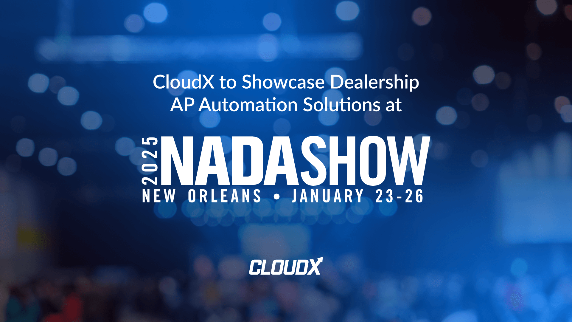 CloudX Showcases Dealership Automation at NADA 2025